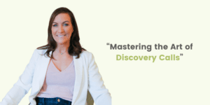 Mastering the Art of Discovery Calls - Dr. Kela Smith